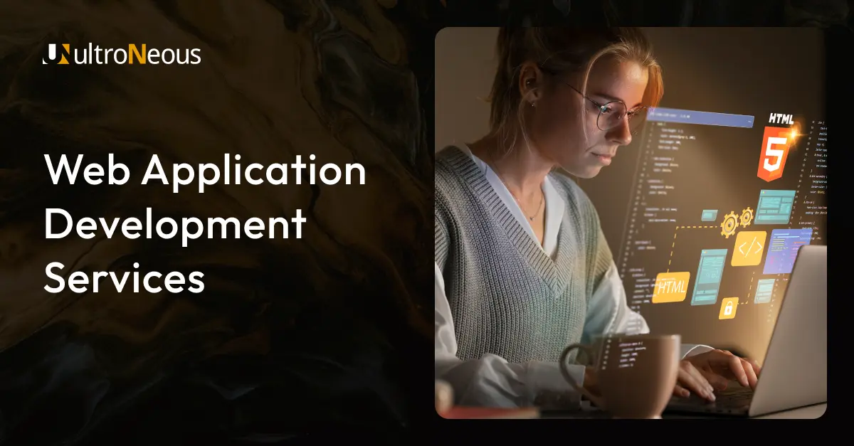 Web Application Development Company Ultroneous Technologies